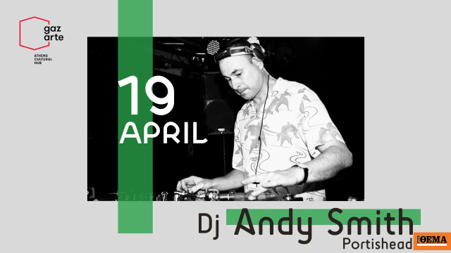 Andy Smith: O θρυλικός DJ των Portishead επιστρέφει στο Gazarte