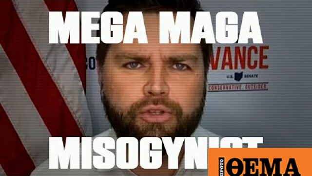 WebTV - JD Vance: Mega MAGA Misogynist